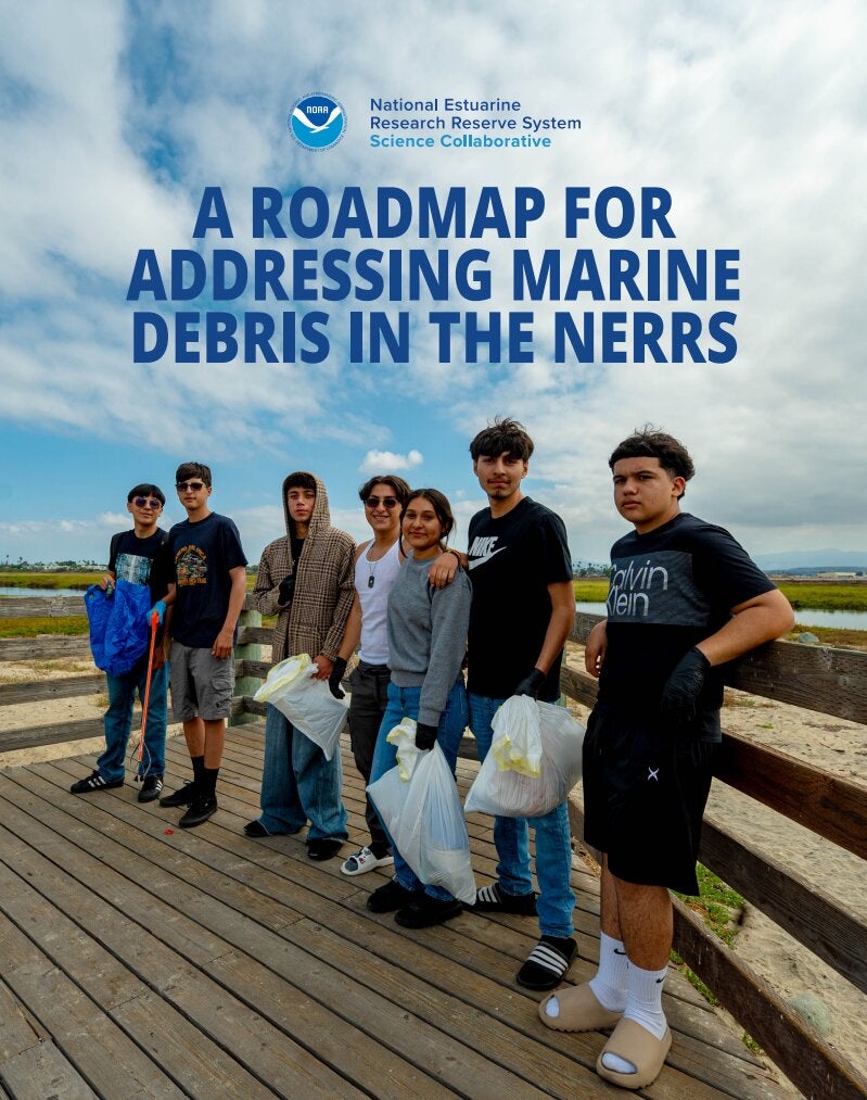 A Roadmap for Addressing Marine Debris in the NERRS (Main Document ...